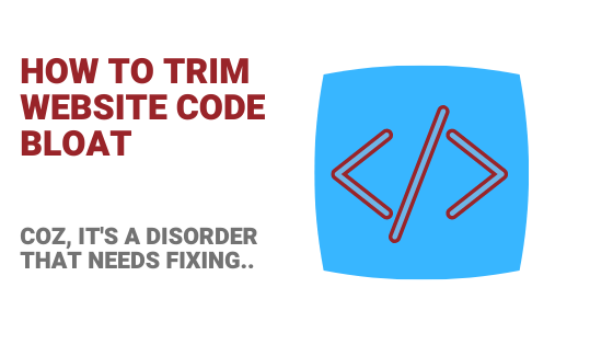 Website Code Bloat: How to Trim & Speed Up Websites | Fetchprofits