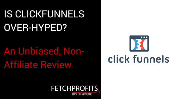 ClickFunnels Non-Affiliate Review: Is It Over Hyped or Really Good ...