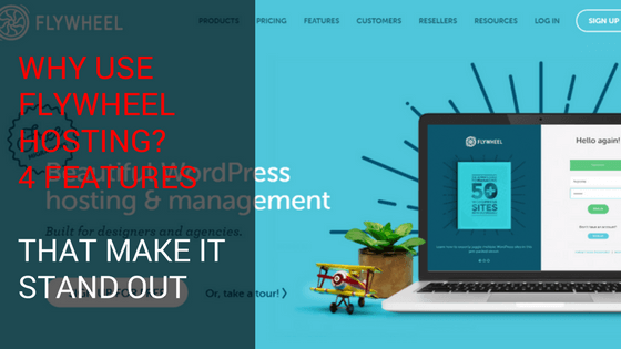 Flywheel Hosting: 4 Features That Make It Stand Out | Fetchprofits