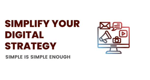 How to Simplify Digital Strategy